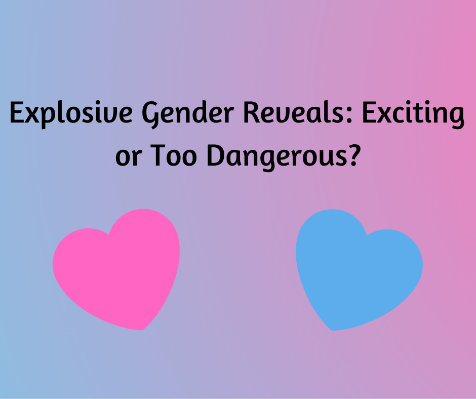 Explosive Gender Reveals: Exciting or Too Dangerous? – The Saint